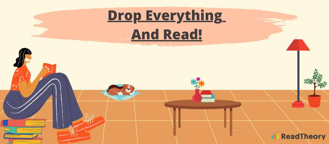 ReadTheory is Dropping Everything and Reading | ReadTheory